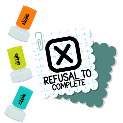 Refusal to Complete Stamp – The Teacher Brand